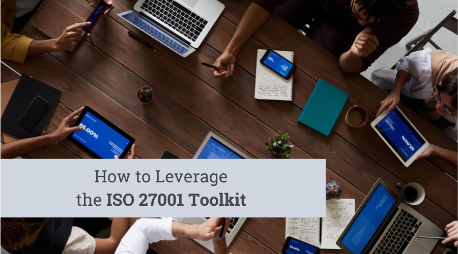 Step-by-Step: How to Leverage the ISO 27001 Toolkit for Seamless Compl